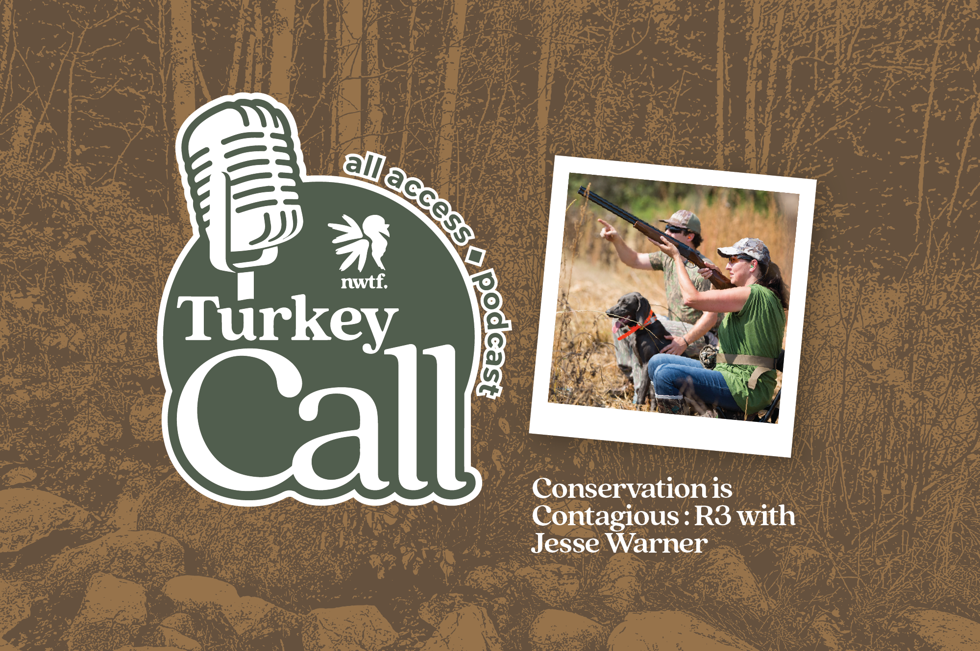 Turkey Call All Access Ep. 79 —Conservation is Contagious, R3 with Jesse Warner - The National ...