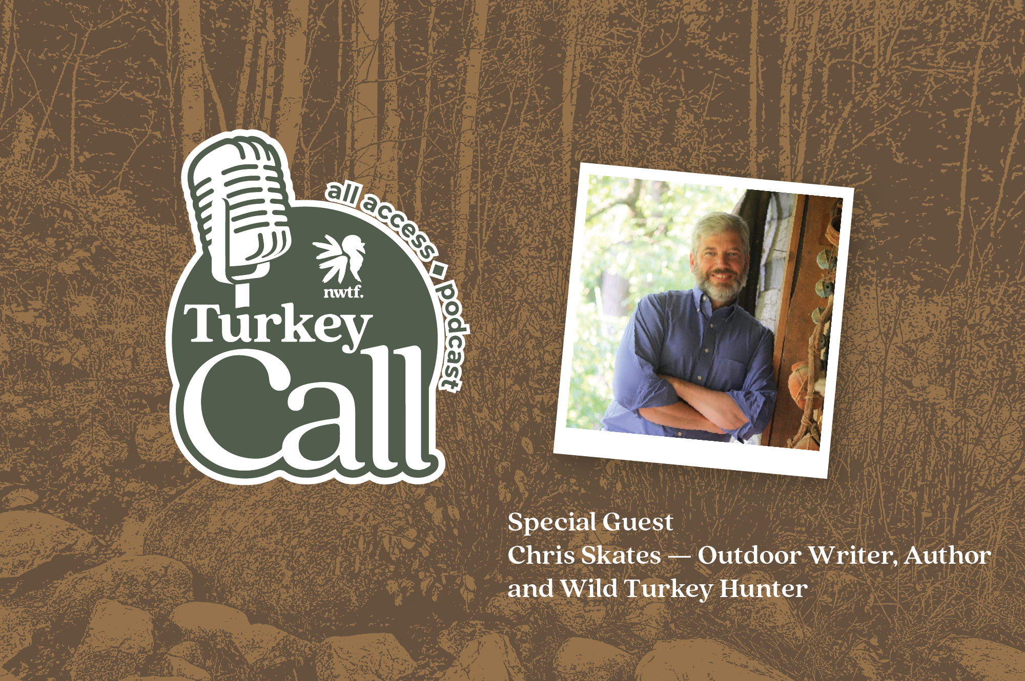 Turkey Call All Access Ep. 108 — Chris Skates - The National Wild ...